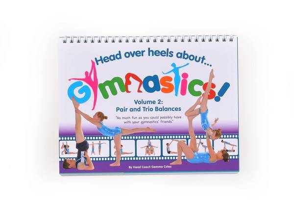 Head Over Heels About Gymnastics - Vol. 2 Pair and Trio Balances ...